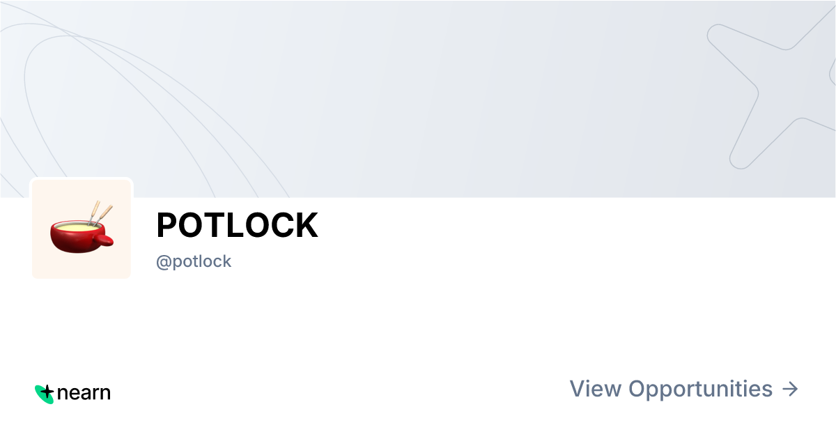 POTLOCK Opportunities | NEARN